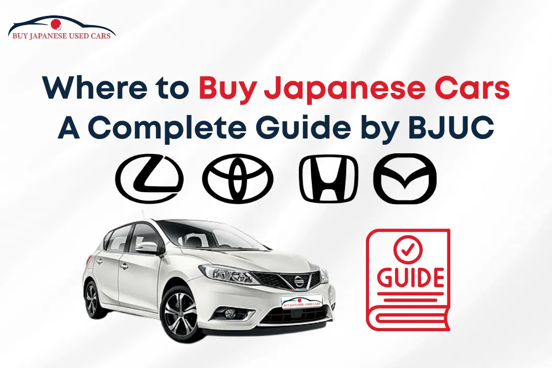 Where to Buy Japanese Cars A Complete Guide by BJUC Motors ...